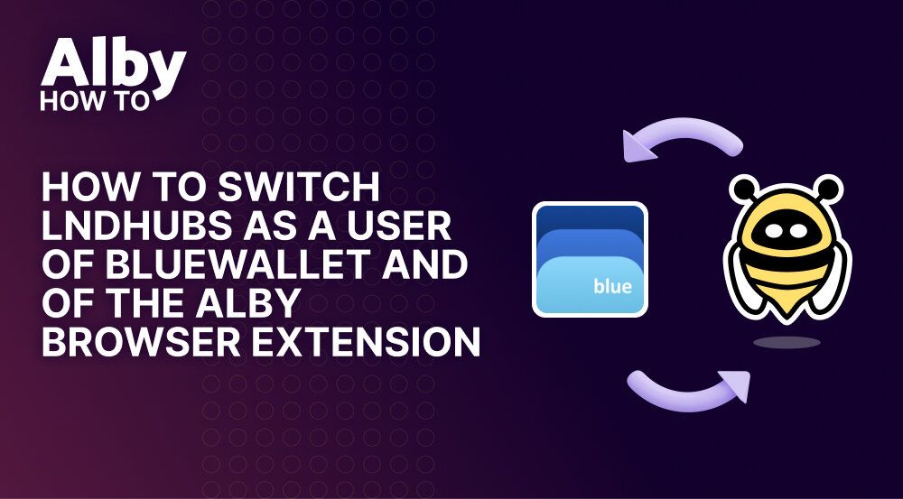 How to switch LNDhubs as a user of BlueWallet and Alby